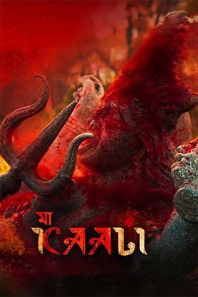 Maa Kaali (2025) - Movie | Reviews, Cast & Release Date - BookMyShow