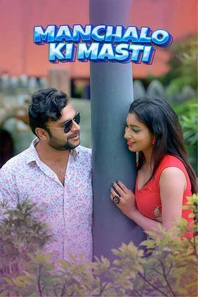 Manchalo Ki Masti (2025) - Movie | Reviews, Cast & Release Date in ...