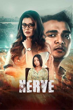 Nerve - A Saga (2024) - Movie | Reviews, Cast & Release Date in kolkata ...