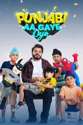 Punjabi Aa Gaye Oye (2025) - Movie | Reviews, Cast & Release Date in Jawalamukhi (Jwalaji ...