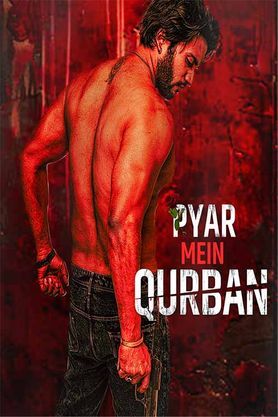 Pyar Mein Qurban (2025) - Movie | Reviews, Cast & Release Date in ...
