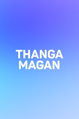 Thanga Magan (1983) - Movie | Reviews, Cast & Release Date in hyderabad ...