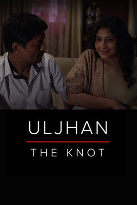 Uljhan The Knot (2024) - Movie | Reviews, Cast & Release Date in mumbai ...