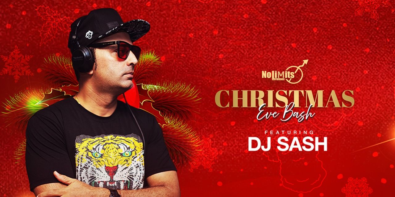 Christmas Eve Bash ft DJ Sash music-shows Event Tickets Bengaluru ...