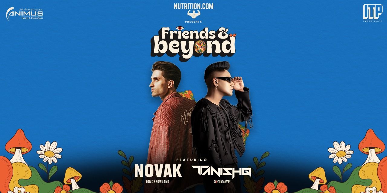 Friends & Beyond Ft. Novak x Tanishq music-shows Event Tickets Nagpur ...