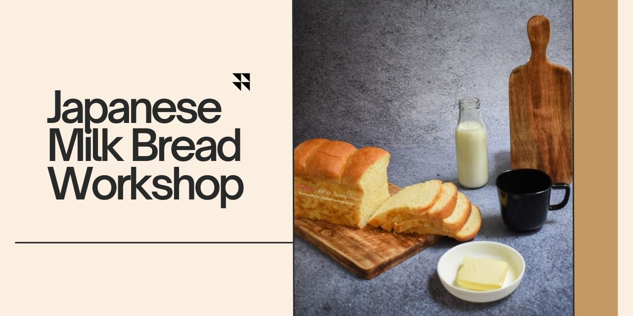 Japanese Milk Bread Workshop workshops Event Tickets Mumbai - BookMyShow