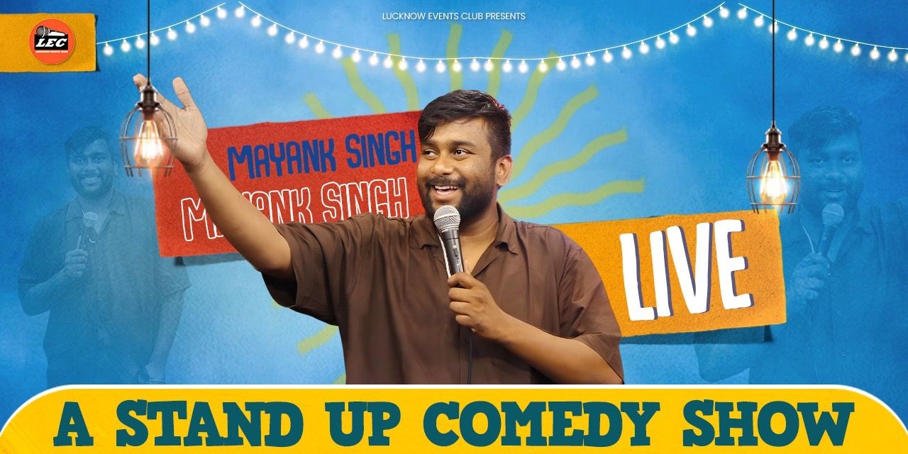 MAYANK SINGH LIVE comedy-shows Event Tickets Lucknow - BookMyShow