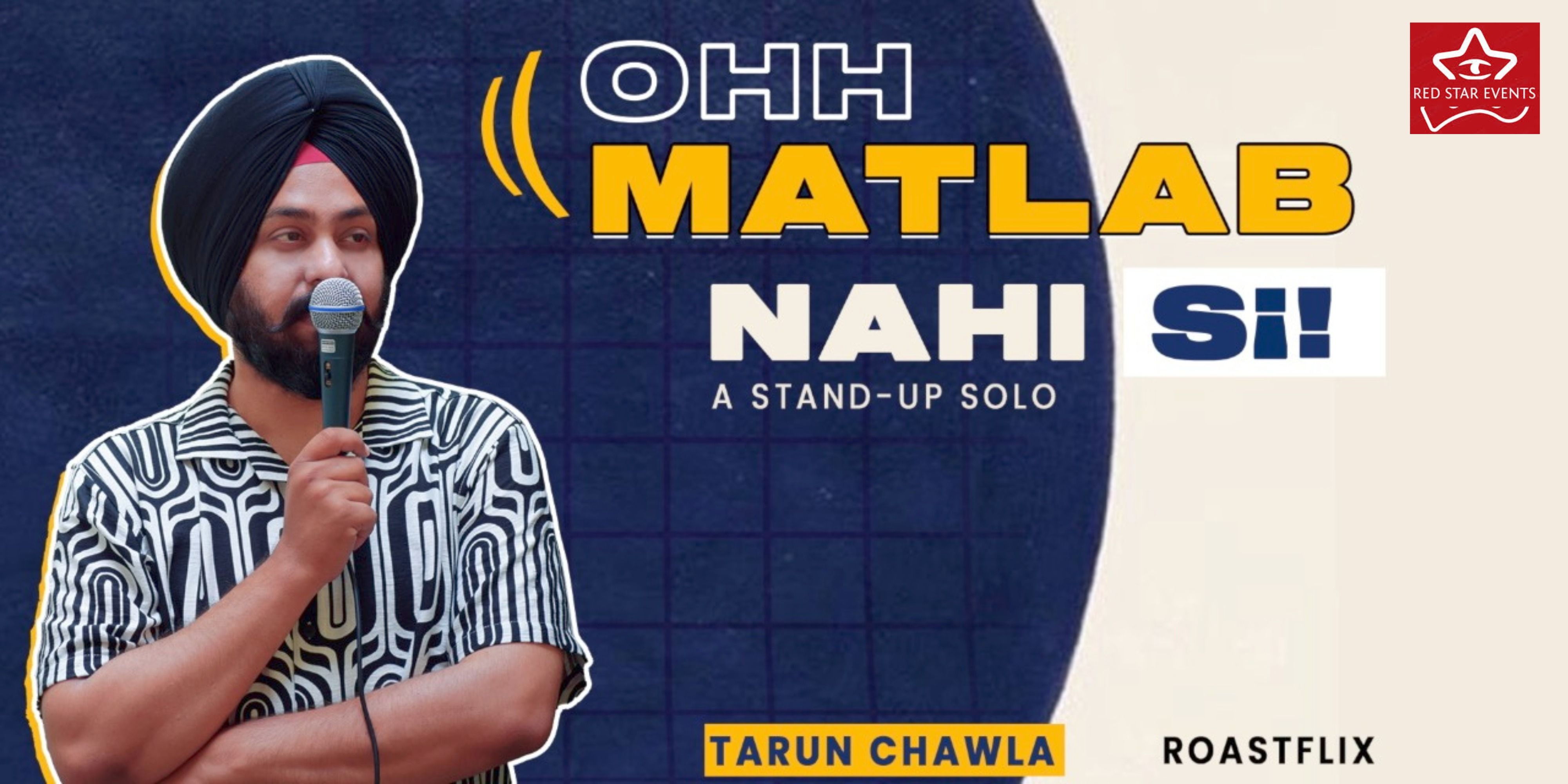 OHH MATLAB NAHI SI! Ft. Tarun Chawla comedy-shows Event Tickets Jalandhar - BookMyShow