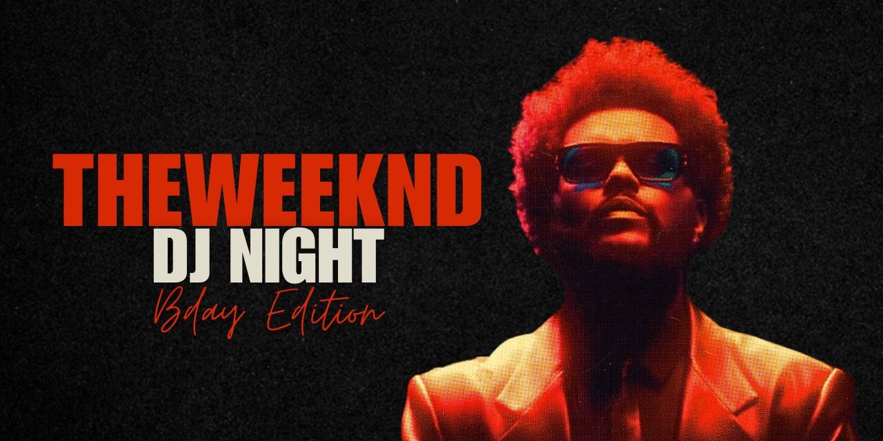 The Weeknd Night: Bday Edition music-shows Event Tickets Bengaluru ...
