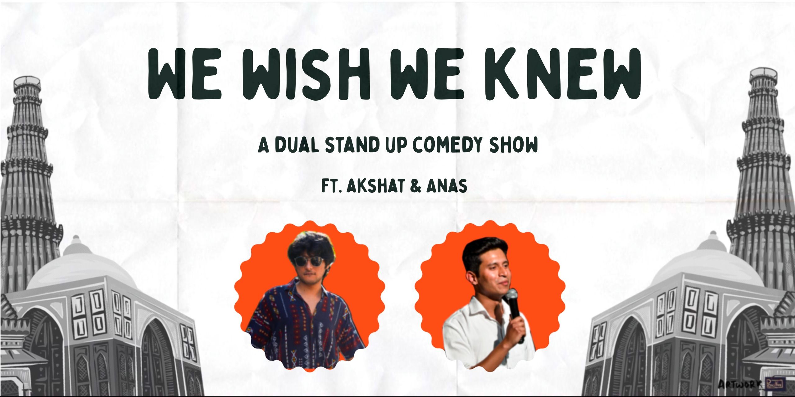 We Wish We Knew ft AKSHAT & ANAS Comedy Shows Event Tickets - BookMyShow
