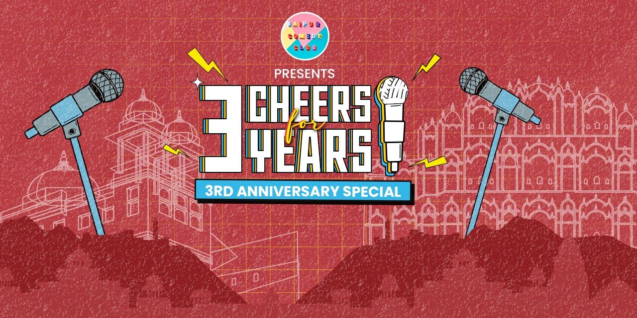 3 Cheers for 3 Years- JCC 3rd Anniversary Special comedy-shows Event ...