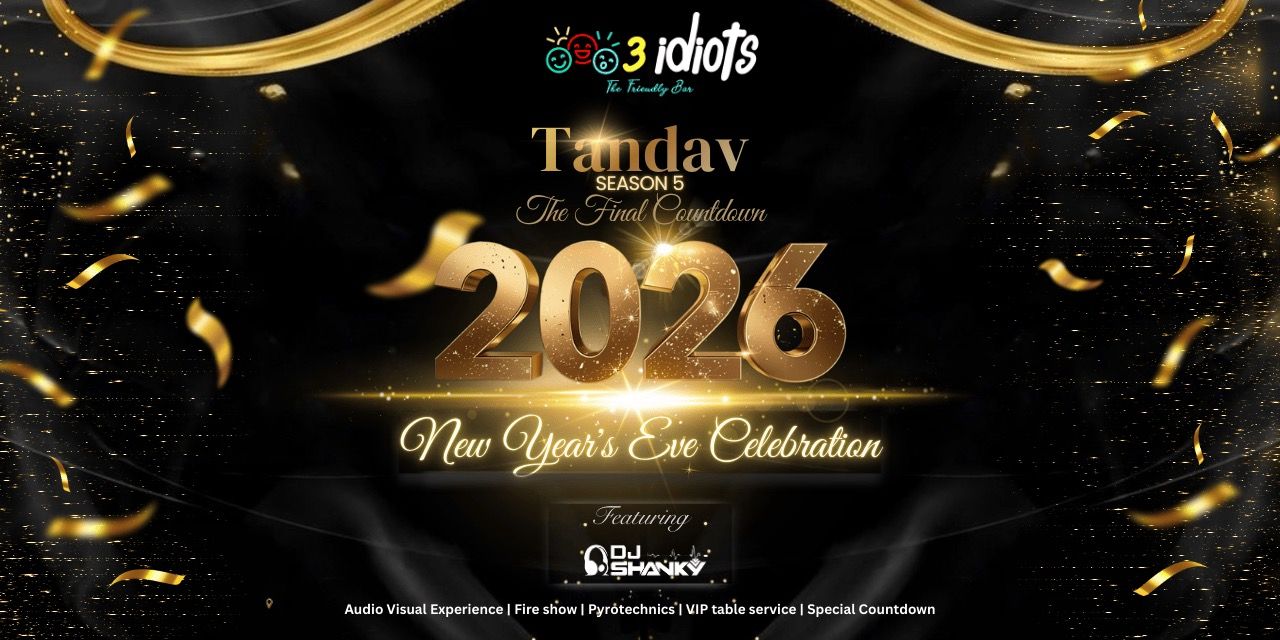 3 Idiots - New Year Eve 2026 - TANDAV 5.0 nye-parties Event Tickets ...