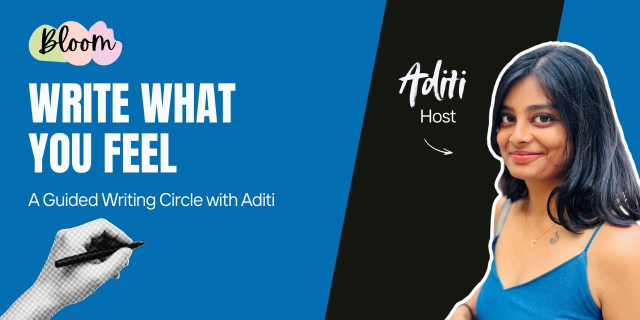A Guided Writing Circle with Aditi workshops Event Tickets Bengaluru ...