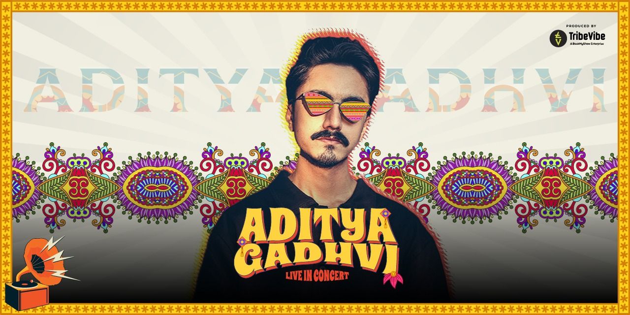 Aditya Gadhvi Live - Mumbai music-shows Event Tickets Mumbai - BookMyShow
