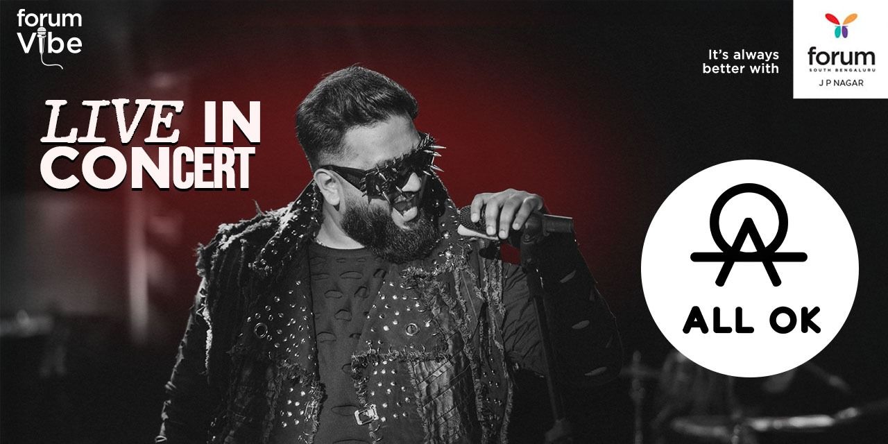 All OK Live in Concert music-shows Event Tickets Bengaluru - BookMyShow