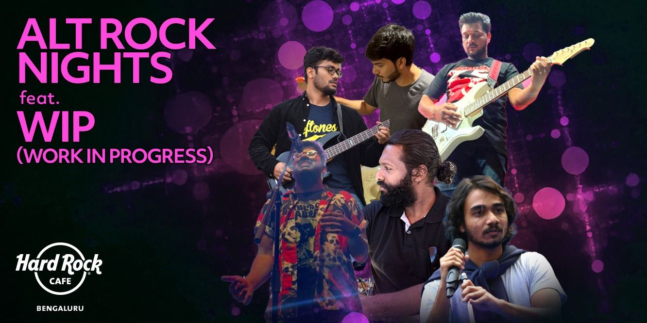 Alt Rock Nights Ft. WIP (Work in Progress) music-shows Event Tickets ...