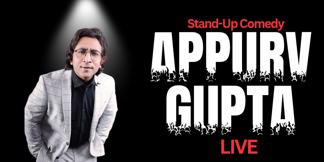 Appurv Gupta Live : Standup Comedy Show comedy-shows Event Tickets ...