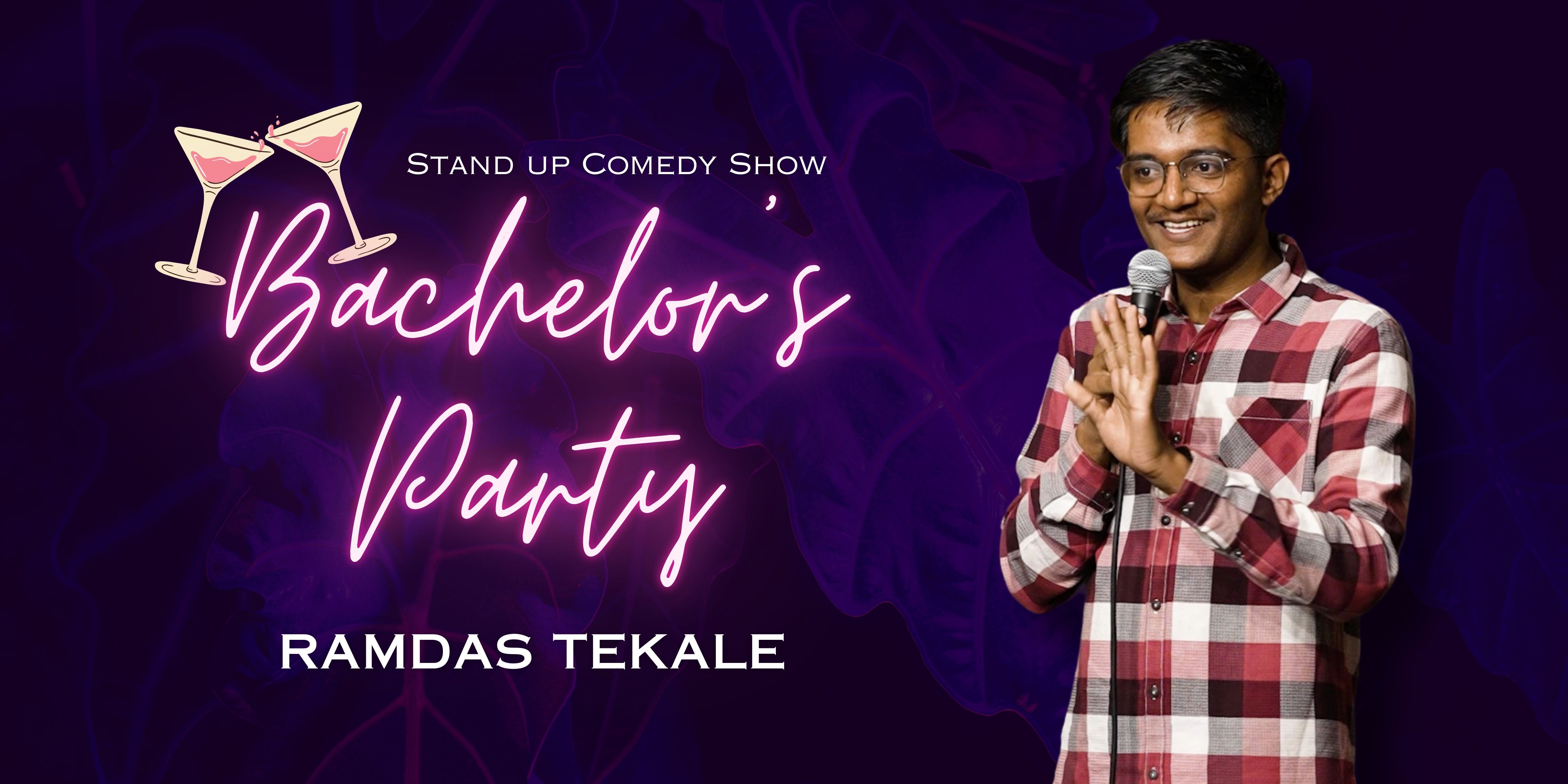 Bachelors Party by Ramdas Tekale comedy-shows Event Tickets Pune - BookMyShow