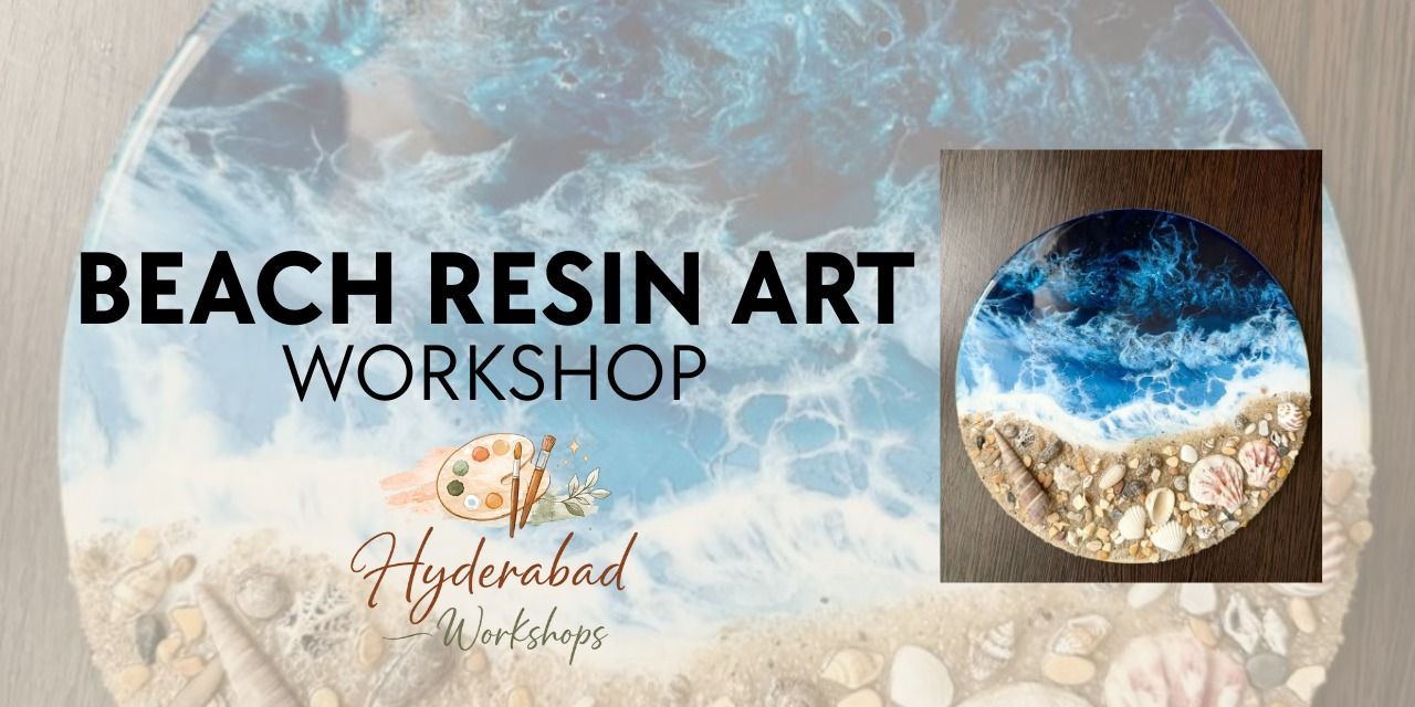 Beach resin art workshops Event Tickets Hyderabad - BookMyShow