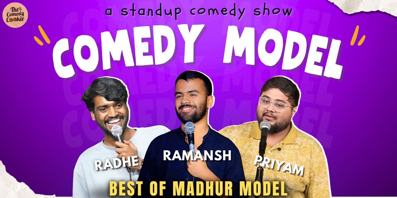 Best of Madhur Model! comedy-shows Event Tickets Delhi-NCR - BookMyShow