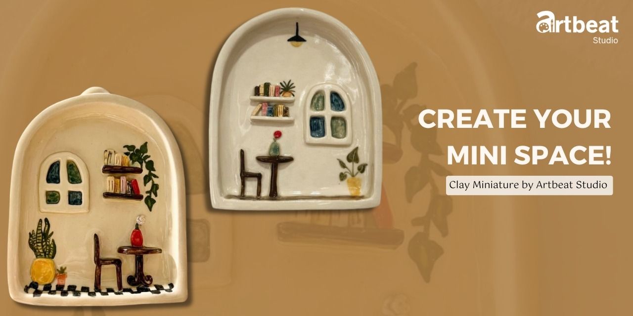 Clay Miniature Art - Create your mini space! workshops Event Tickets ...