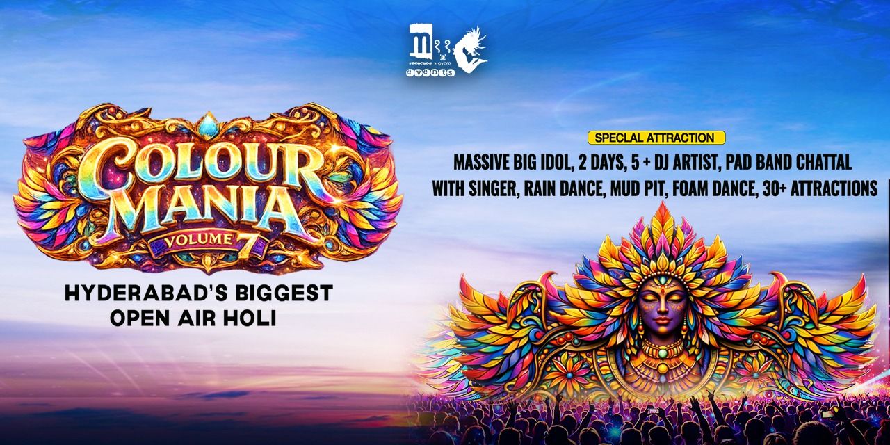 COLOUR MANIA VOL - 7 | holi-parties Tickets Hyderabad - BookMyShow