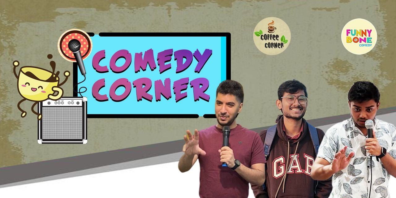 Comedy Corner comedy-shows Event Tickets Kolkata - BookMyShow