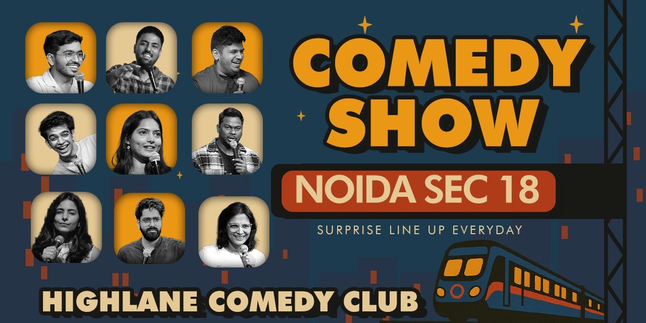 Comedy Show Noida Sector 18 comedy-shows Event Tickets Delhi-NCR ...
