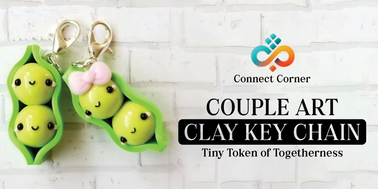 Connect Corner: Couple Clay Keychain Workshop workshops Event Tickets ...