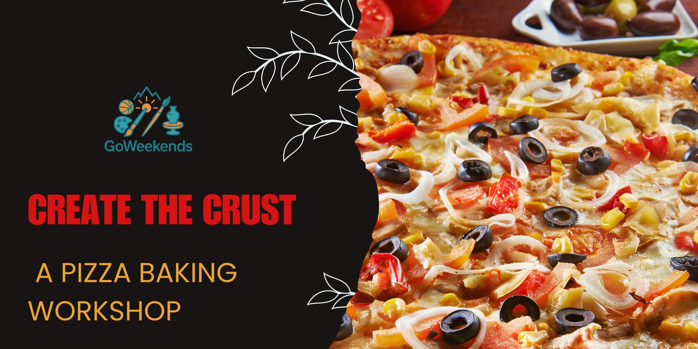 Create the Crust : A Pizza Baking Workshop workshops Event Tickets ...