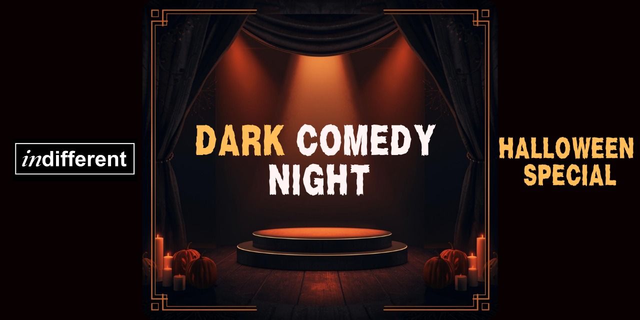 Dark Comedy Night (Halloween Special) comedy-shows Event Tickets Mumbai ...