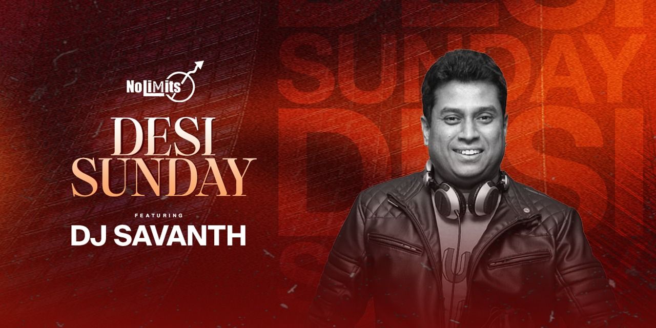 Desi Sunday ft. DJ Savanth music-shows Event Tickets Bengaluru - BookMyShow