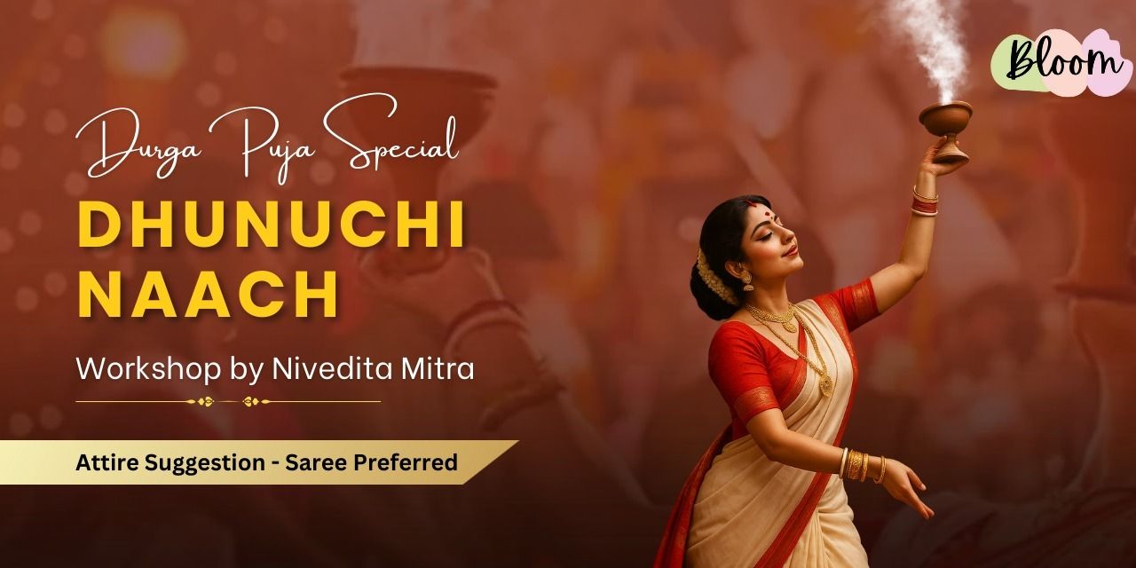 Dhunuchi Naach workshop By Nivedita Mitra workshops Event Tickets ...