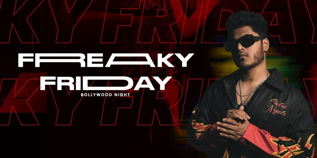 DJ Arrav Bollywood Night:Freaky Friday Let's Party | parties Tickets ...