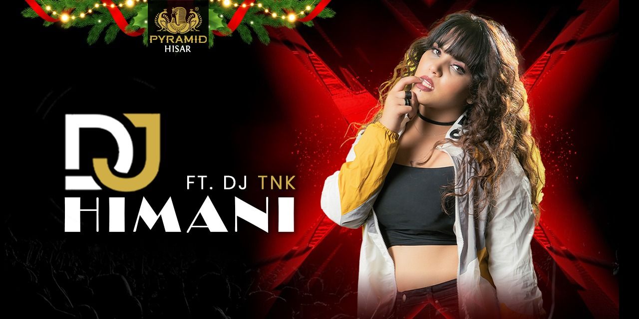 DJ HIMANI PERFORMING LIVE IN PYRAMID HISAR music-shows Event Tickets Hisar - BookMyShow