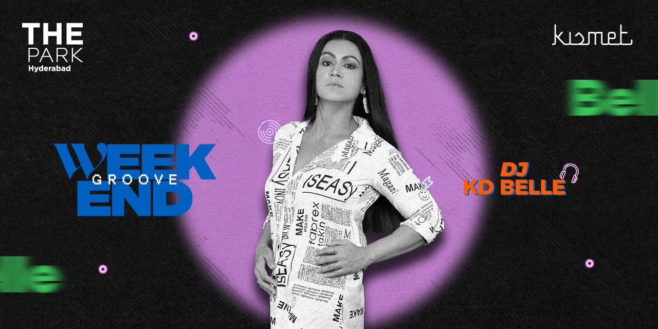 DJ KD BELLE LIVE AT KISMET music-shows Event Tickets Hyderabad - BookMyShow