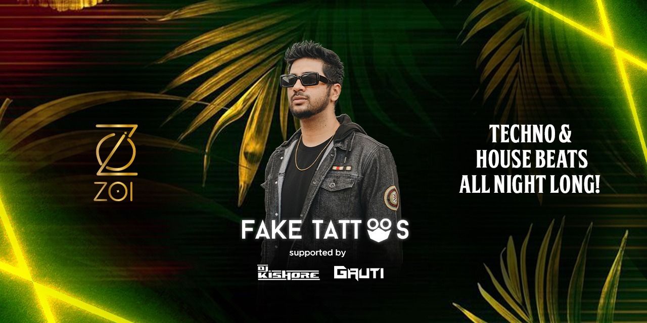 FAKE TATTOOS ZOI COIMBATORE 2025 music-shows Event Tickets Coimbatore ...