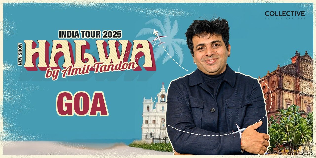 Halwa by Amit Tandon - Goa comedy-shows Event Tickets Goa - BookMyShow