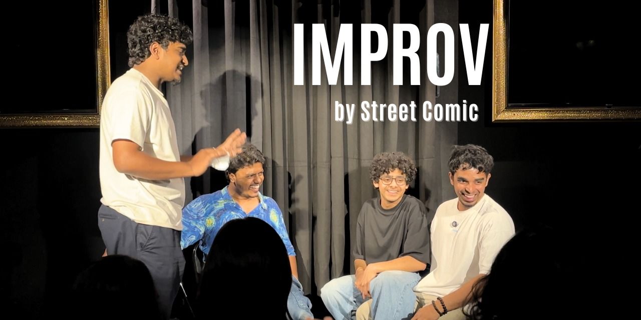 Improv by Street Comic comedy-shows Event Tickets Bengaluru - BookMyShow