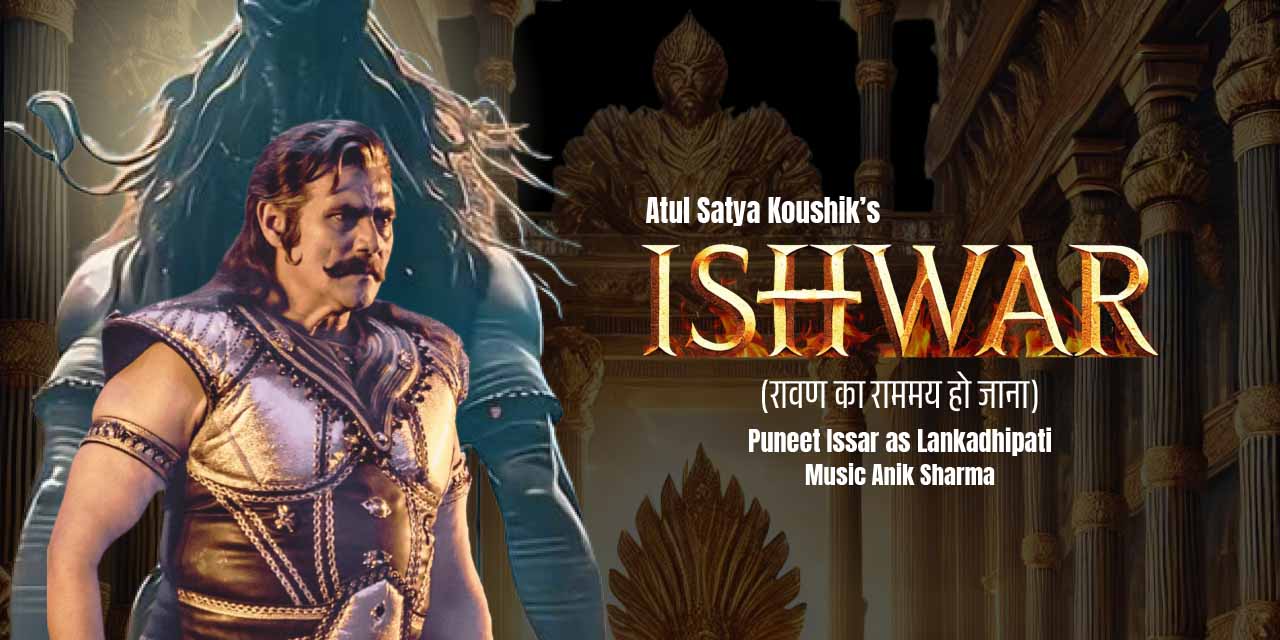ISHWAR - Puneet Issar as Lankadhipati Hindi Theatre Play Tickets - BookMyShow
