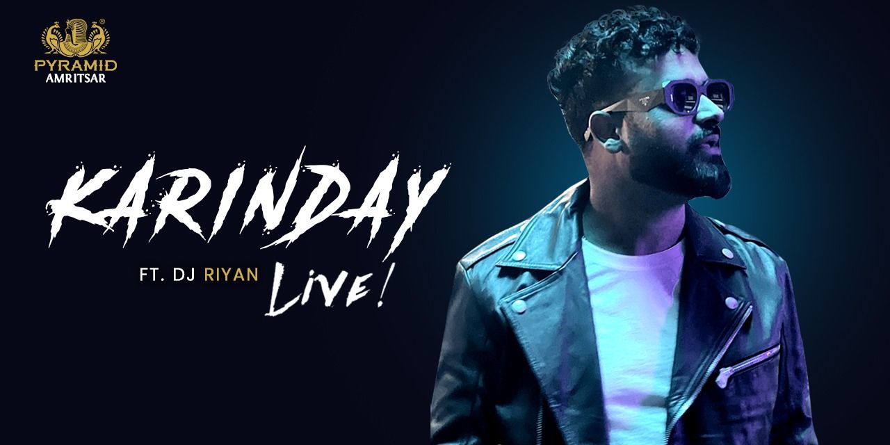 KARINDAY PERFORMING LIVE AT PYRAMID AMRITSAR music-shows Event Tickets ...