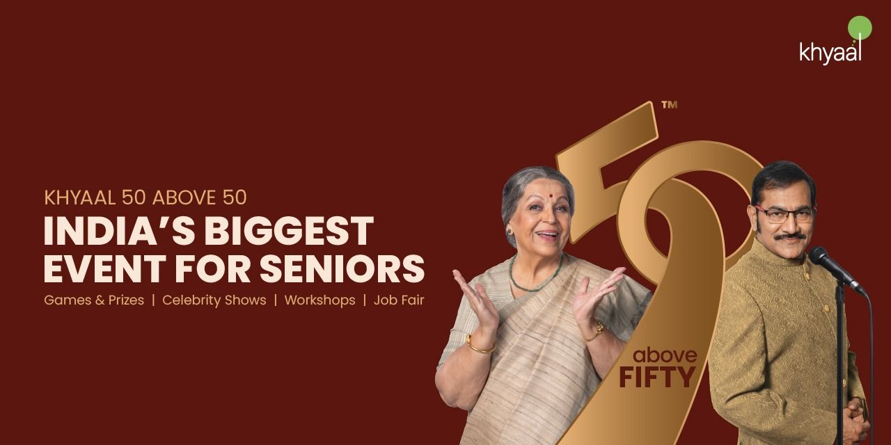 Khyaal 50 Above 50 Mega Event For Seniors exhibitions Event Tickets ...