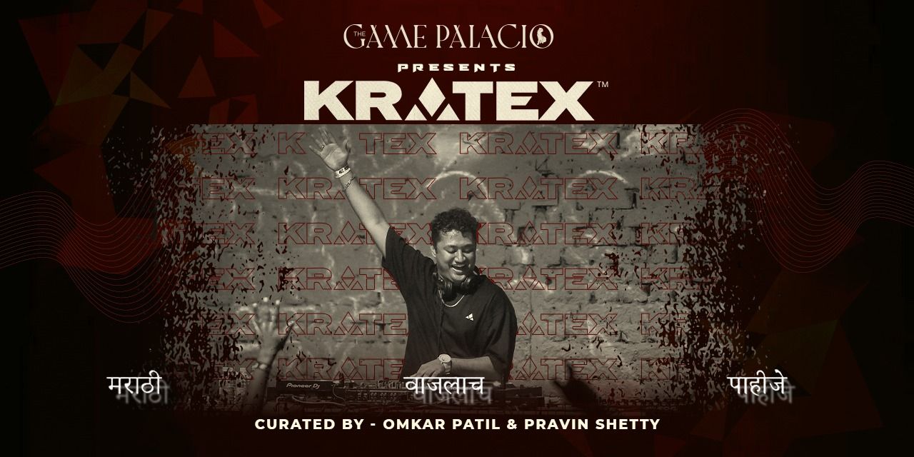Kratex x The Game Palacio music-shows Event Tickets Pune - BookMyShow