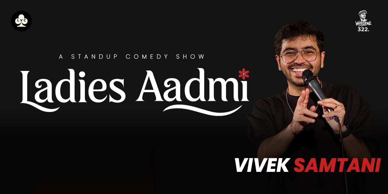 Ladies Aadami By Vivek Samtani Comedy Shows Event Tickets - BookMyShow