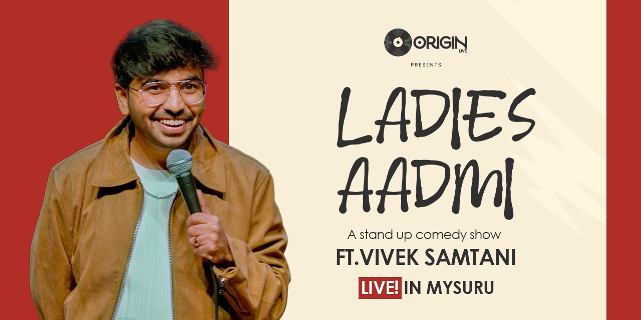 LADIES AADMI STANDUP COMEDY ft.VIVEK SAMTANI comedy-shows Event Tickets ...
