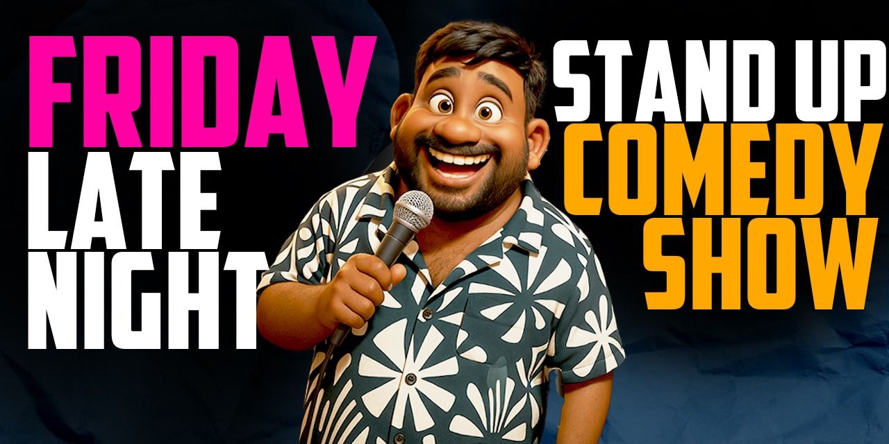 Late Night Friday Show comedy-shows Event Tickets Lucknow - BookMyShow
