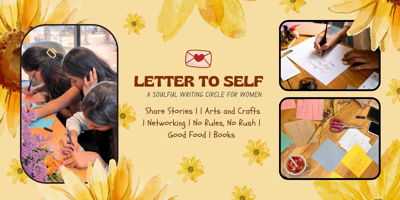 Letter to Self: A Circle for Women workshops Event Tickets Bengaluru - BookMyShow