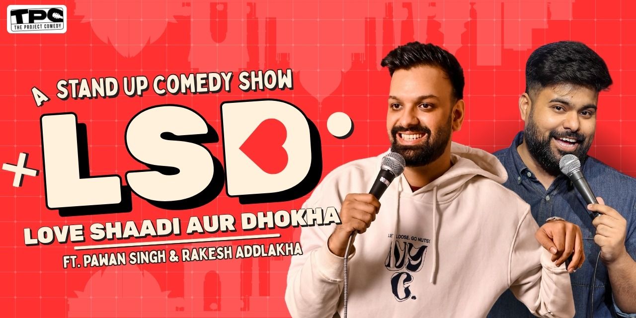 LSD (Love Shaadi Aur Dhokha) ft. Pawan & Rakesh comedy-shows Event ...