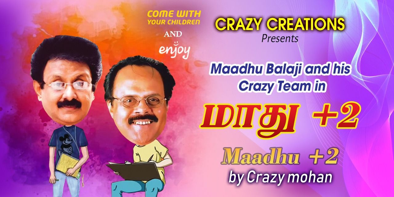 MAADHU PLUS TWO BY CRAZY MOHAN Tamil theatre-plays Play in Chennai ...