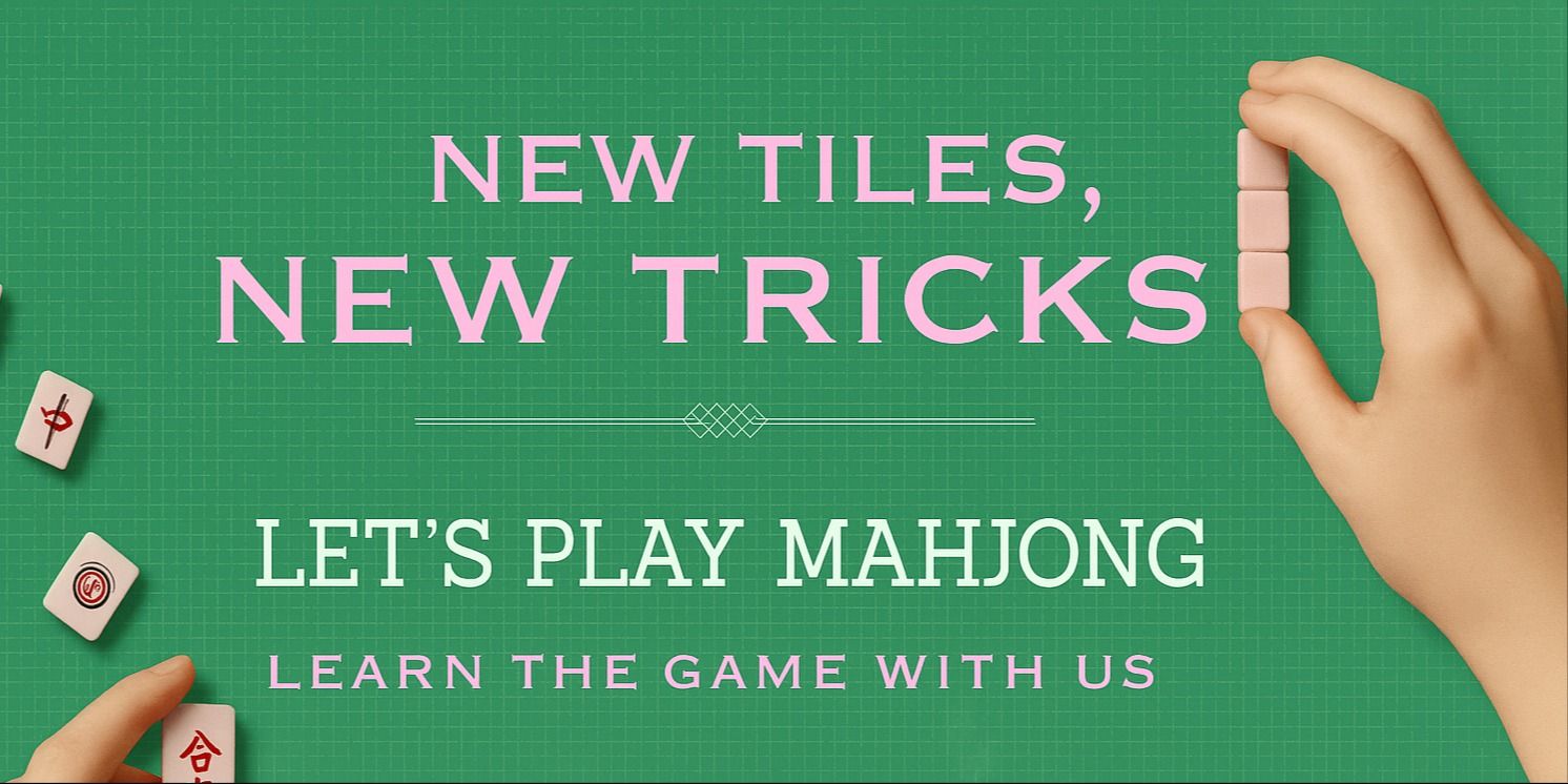 Mahjong 101: Learn to Play the Classic Tile Game workshops Event ...